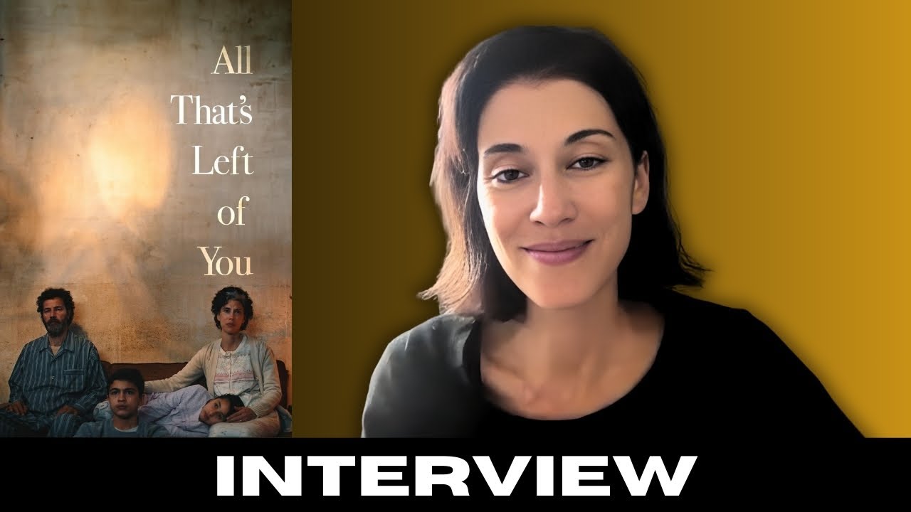 Interview With "All That's Left Of You" Filmmaker & Star Cherien Dabis ...