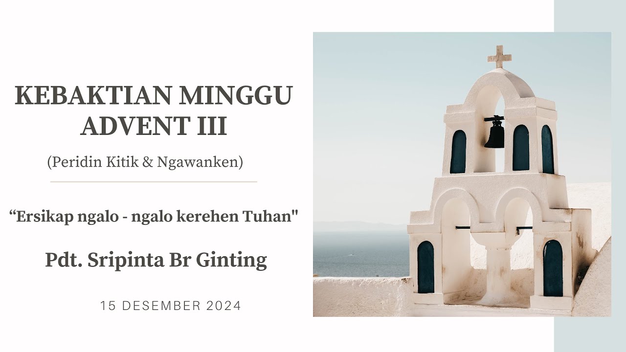 KEBAKTIAN MINGGU ADVENT III (Peridin Kitik & Ngawanken) - YouTube