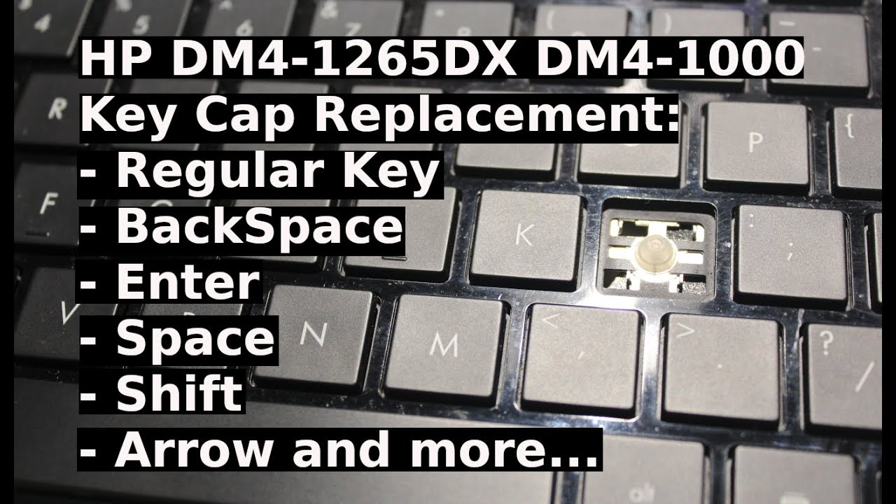 How to Repair KeyCap Cap HP DM4 1000 1265DX Keyboard Key Replacement ...