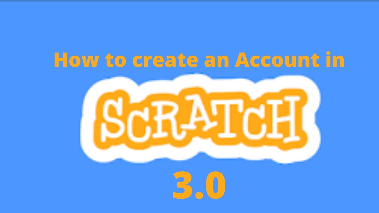 Tutorial - How to create an Account in Scratch 3.0! - YouTube