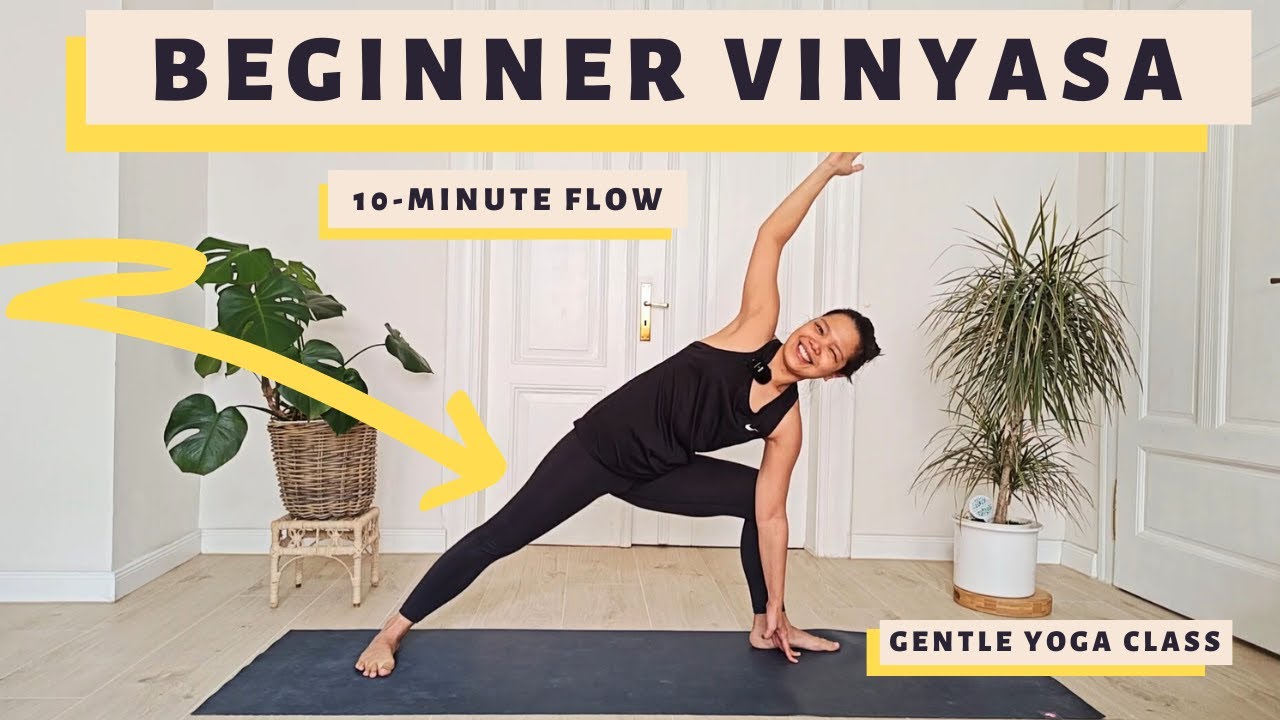 10-Minute Vinyasa Yoga for Beginners | Gentle Whole Body Flow ...