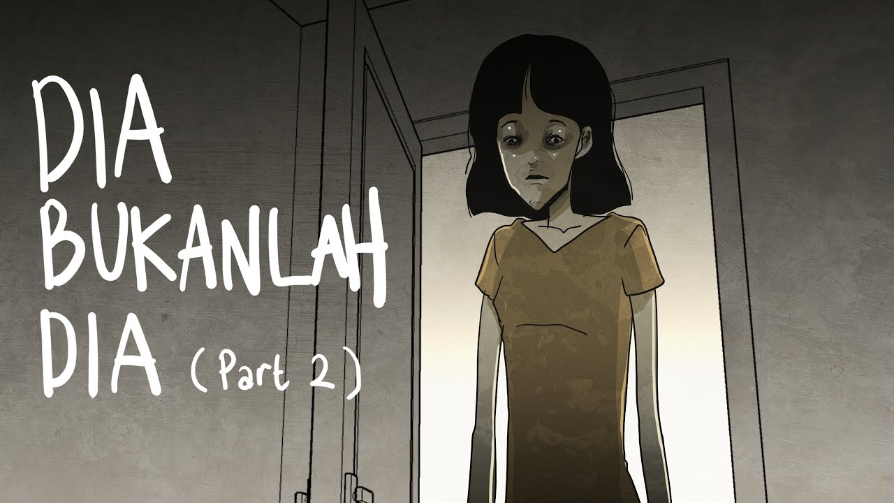 Dia Bukanlah Dia (part 2) - Gloomy Sunday Club Animasi Horor - YouTube
