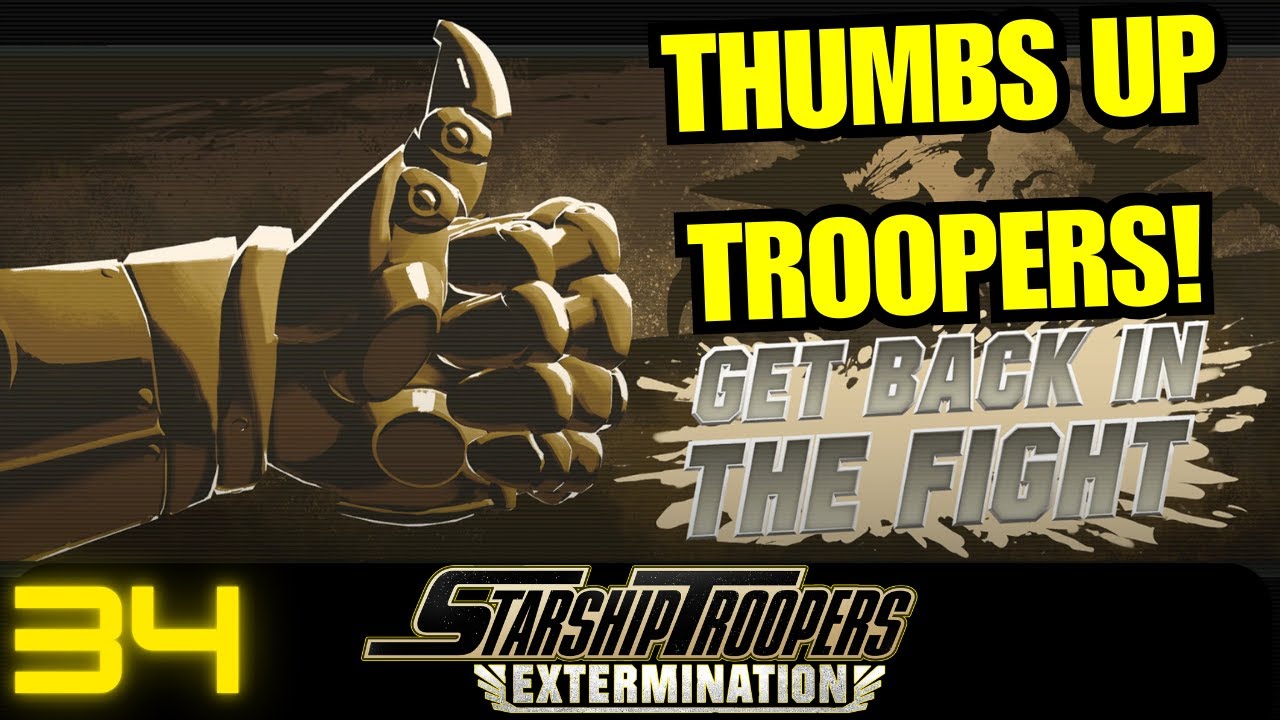 Thumbs Up, Troopers! - Starship Troopers Extermination Gameplay - YouTube