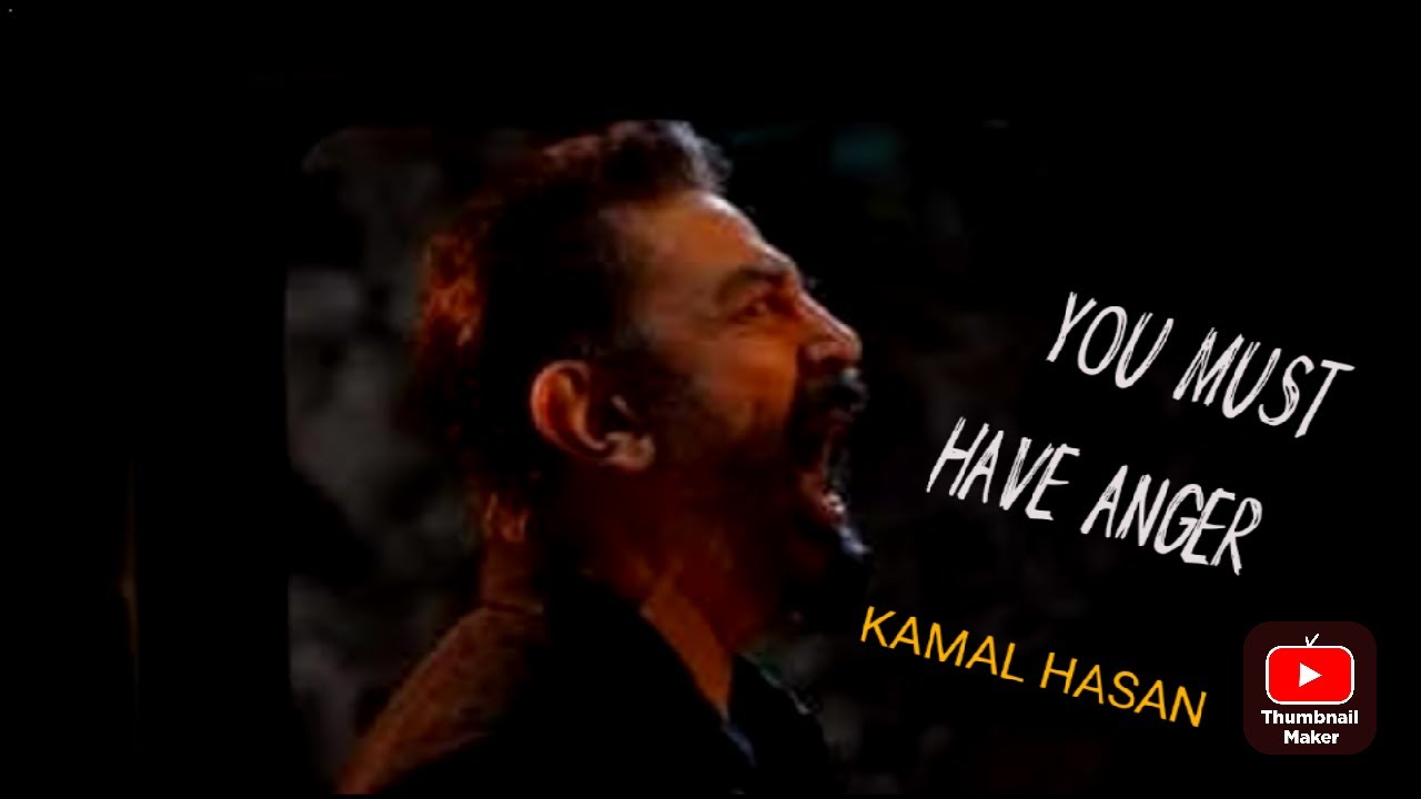 "YOU MUST HAVE ANGER" - Kamal Haasan on How to Live a Good Life - YouTube