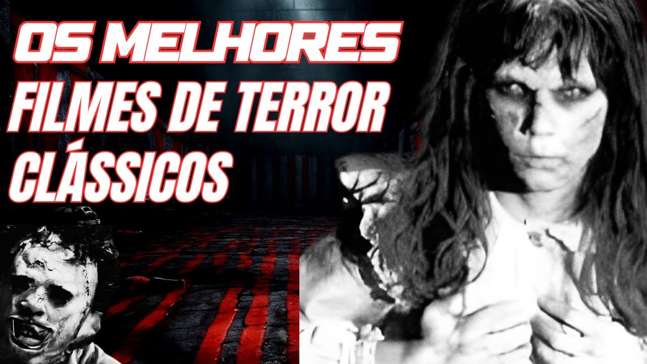 Os Melhores Filmes de Terror Clássicos - YouTube
