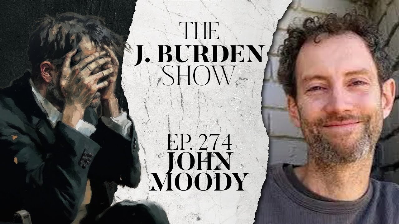 The J. Burden Show Ep. 274: John Moody - YouTube