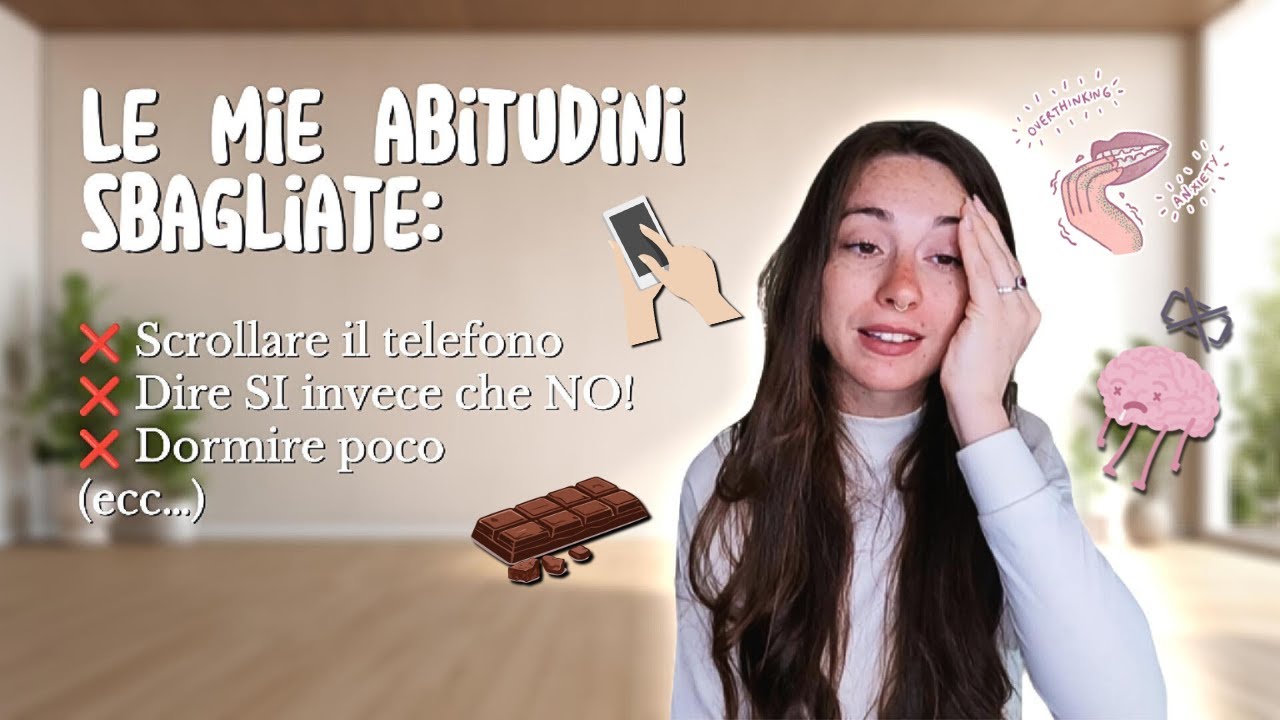 9 abitudini che mi fanno stare male (e che continuo a fare) - YouTube