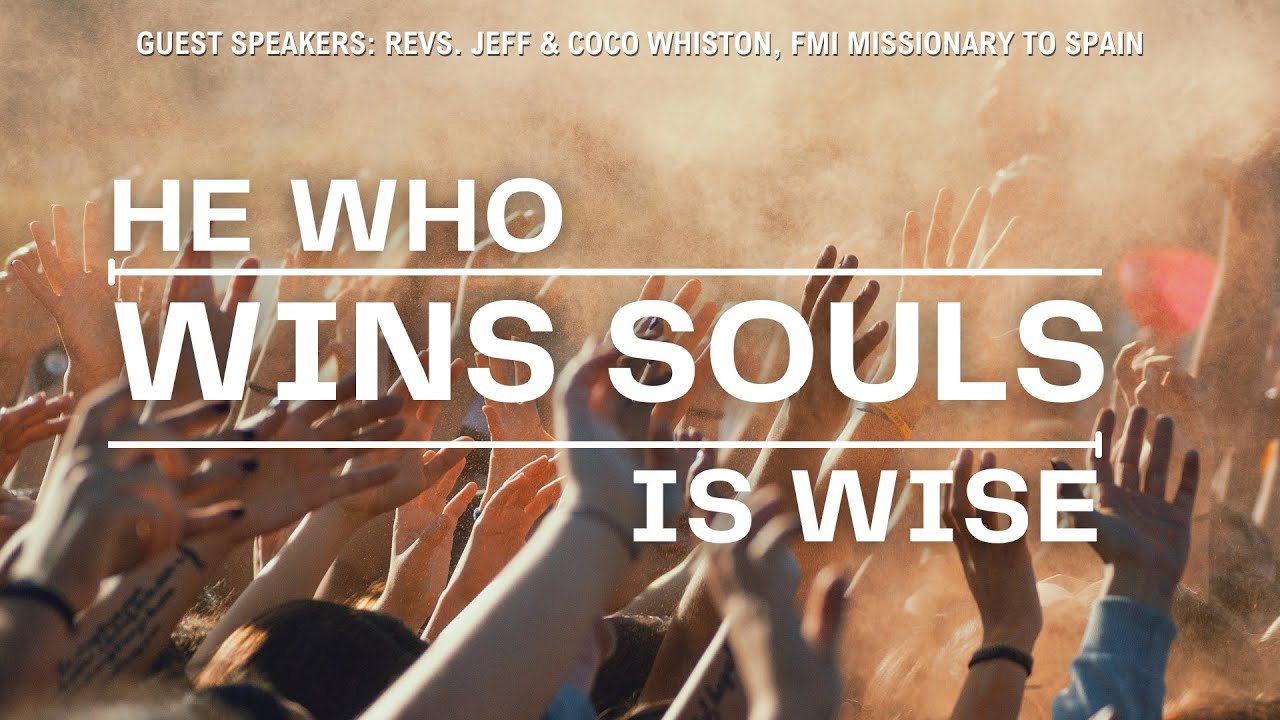 HE WHO WINS SOULS IS WISE - Sunday Sermoin, June 4, 2023 | Missionary ...