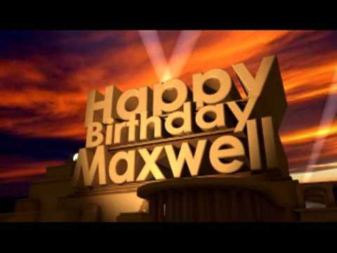 Happy Birthday Maxwell - YouTube