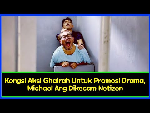 Kongsi Aksi Ghairah Untuk Promosi Drama, Michael Ang Dikecam Netizen