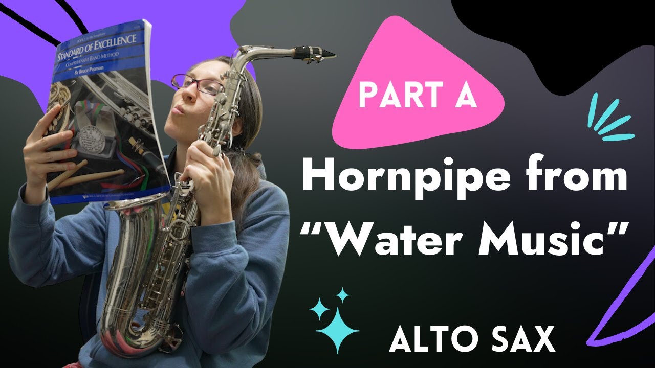 Hornpipe from "Water Music" Part A Alto Sax | Standard Of Excellence ...