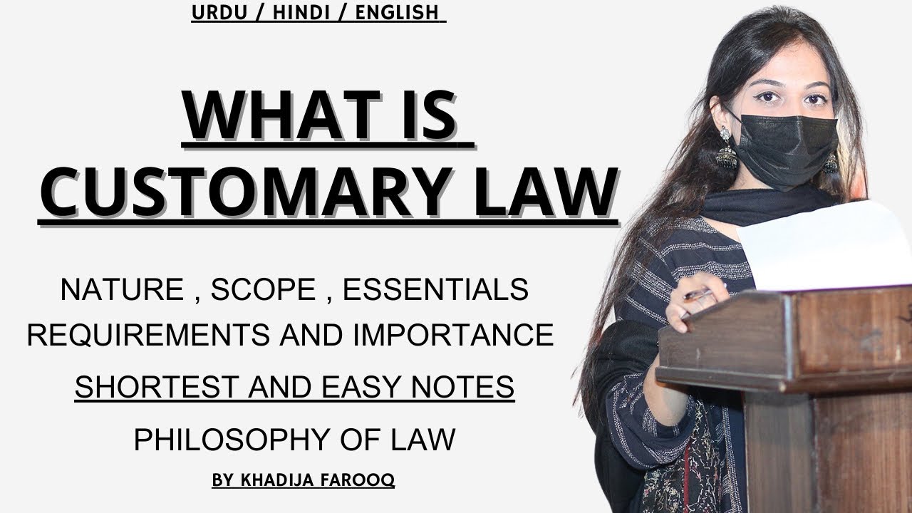 CUSTOMARY LAW | PHILOSOPHY OF LAW | LLB HONS | CUSTOM | ESSENTIALS OF ...