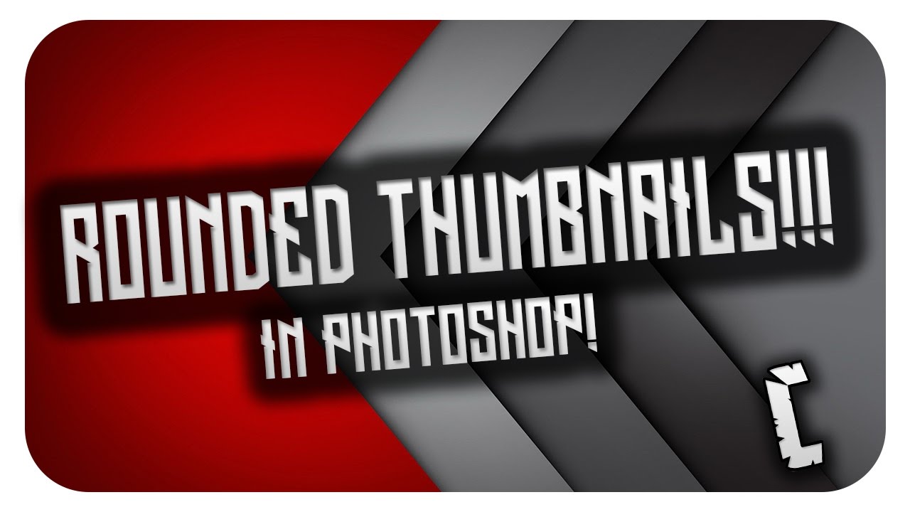 HOW TO MAKE ROUNDED THUMBNAILS IN PHOTOSHOP! - YouTube