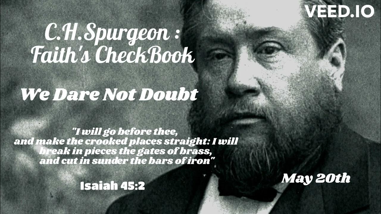 C H Spurgeon FAITH S CHECKBOOK We Dare Not Doubt Isaiah 45 2 c-h-spurgeon-faith-s-checkbook-we-dare-not-doubt-isaiah-45-2