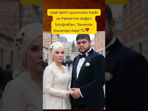 Uzak Şehir oyuncuları Kadir ve Pakizenin düğün fotoğrafları
