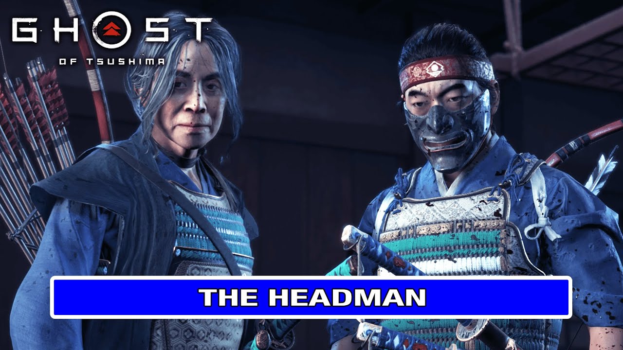 THE HEADMAN - Ghost of Tsushima [The Headman Walkthrough] - YouTube