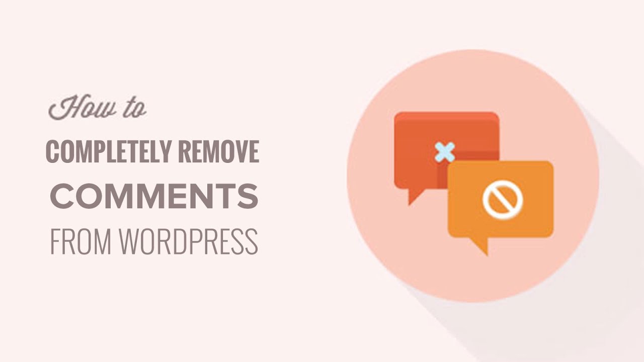 How To Completely Remove Comments From Your WordPress Site YouTube how-to-completely-remove-comments-from-your-wordpress-site-youtube