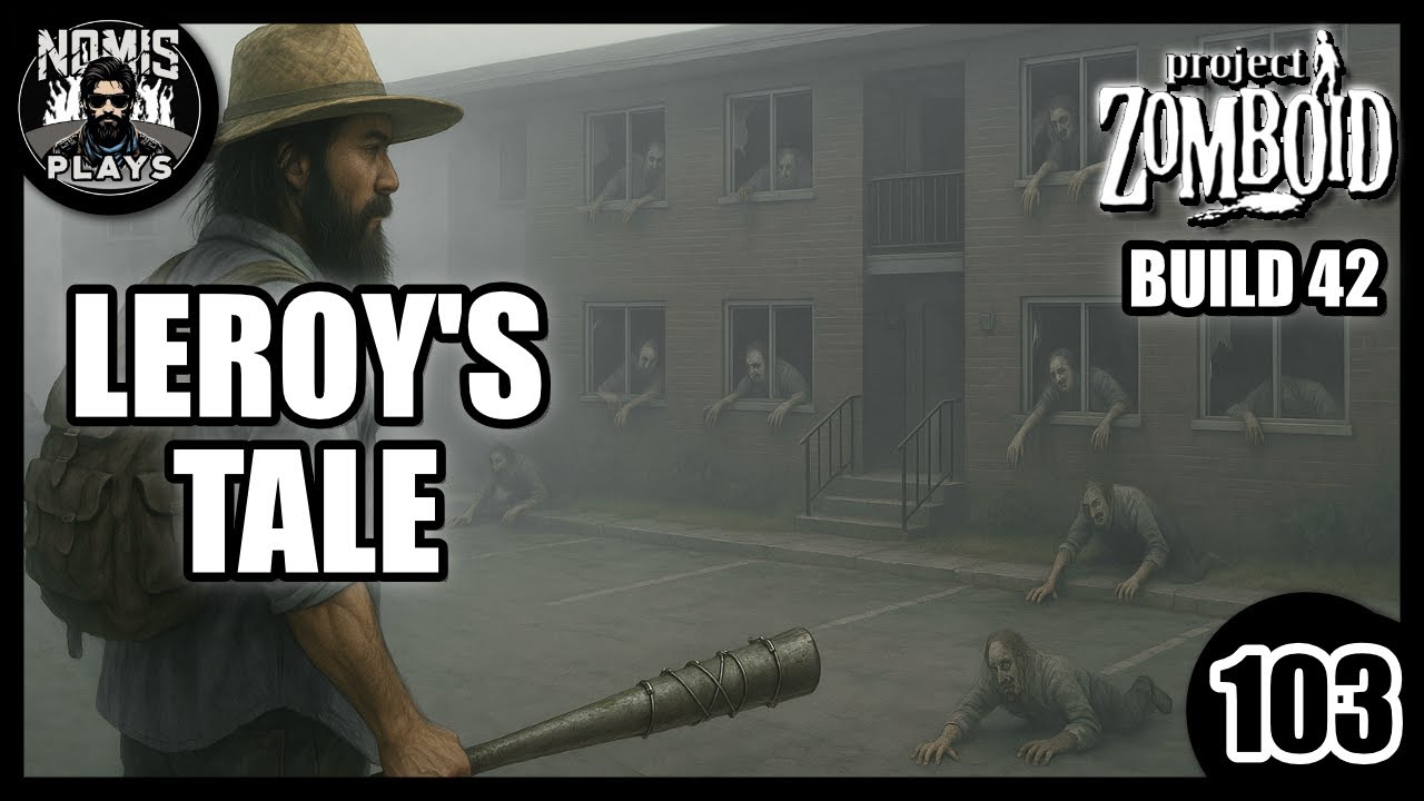 THROUGH THE FOG! | LEROY'S TALE | PART 103 | BUILD 42 | PROJECT ZOMBOID ...