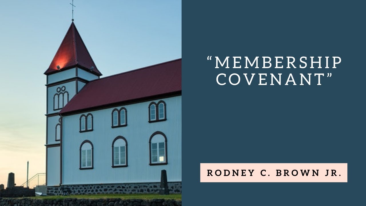 Membership Covenant | Selected Passages - Rodney C Brown Jr - YouTube