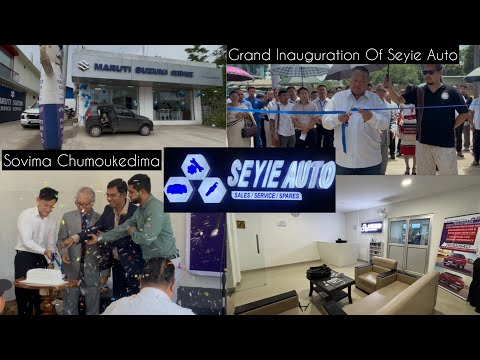 Seyie Auto Now At Chumoukedima | Grand Inauguration Of Seyie Auto |
