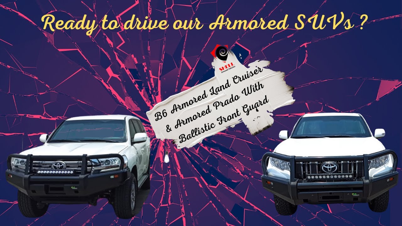 B6Armored LandCruiser|B6 Armored Prado|Ready to Deliver|Shell Armored ...