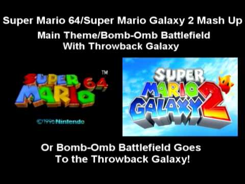 Super Mario 64/Galaxy 2 Mash Up!: Bomb-Omb Battlefield Goes to the ...