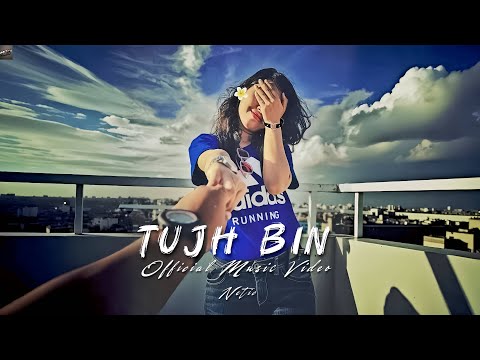 Tujh Bin | Official Music