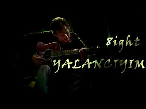 8ight - Yalancıyım