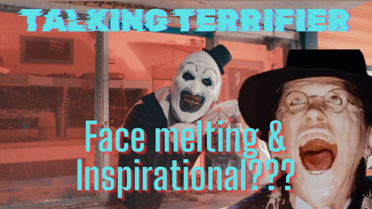 Talking Terrifier: They're Inspirational??? - YouTube