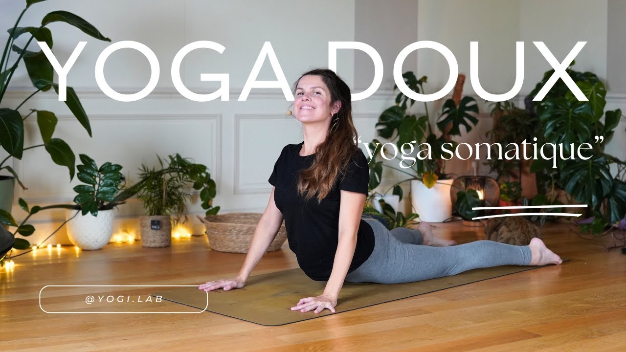 Yoga doux - Yoga somatique - YouTube