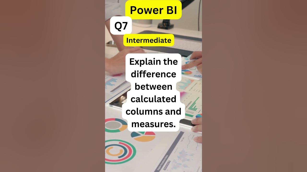 Q7: Difference between calculated columns and measures? Power BI Interview Questions & Answers ...