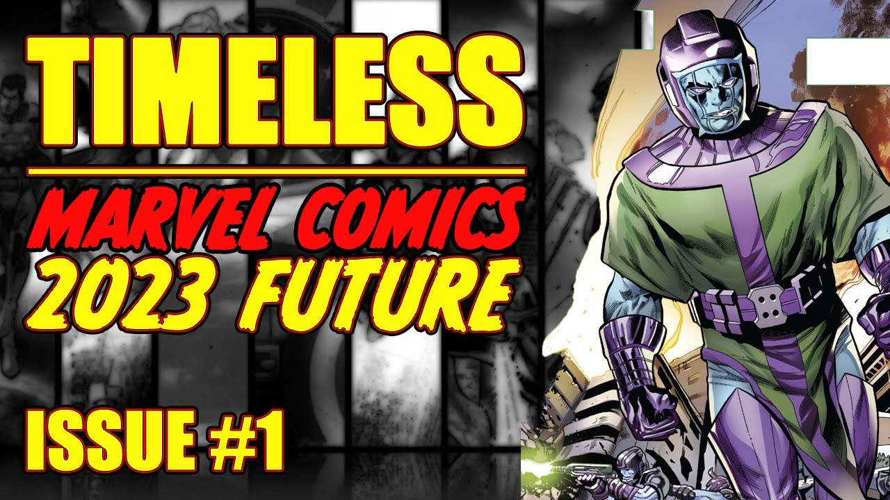Timeless || Marvel Comics 2023 Future || (issue 1, 2022) - YouTube