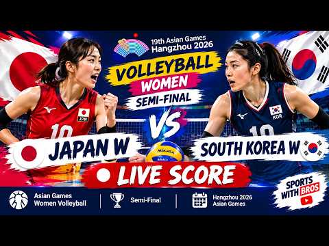 LIVE SCORE | Japan W 🇯🇵 vs South Korea W 🇰🇷 | Asian Games Women Volleyball | SEMI-FINAL 🏐