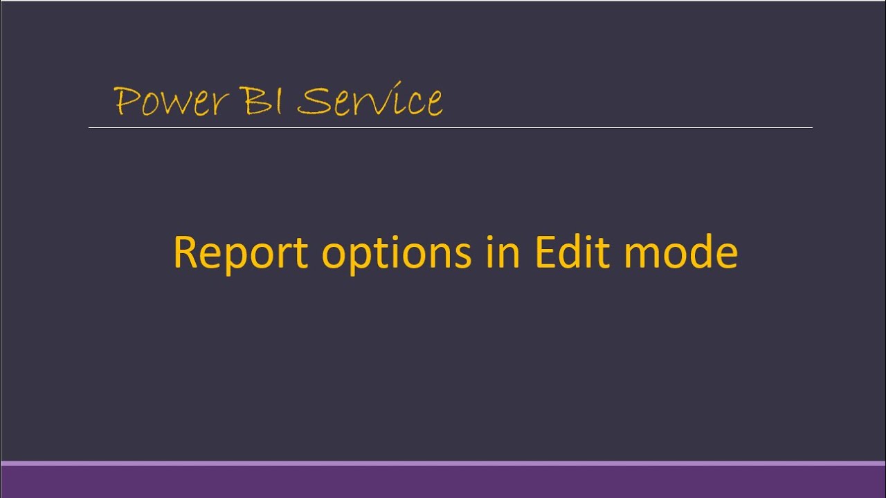 Options in Edit mode Power BI Service - YouTube