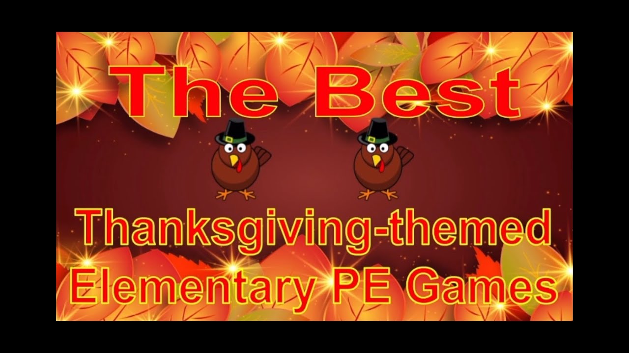 THANKSGIVING ELEMENTARY PE GAMES YouTube thanksgiving-elementary-pe-games-youtube