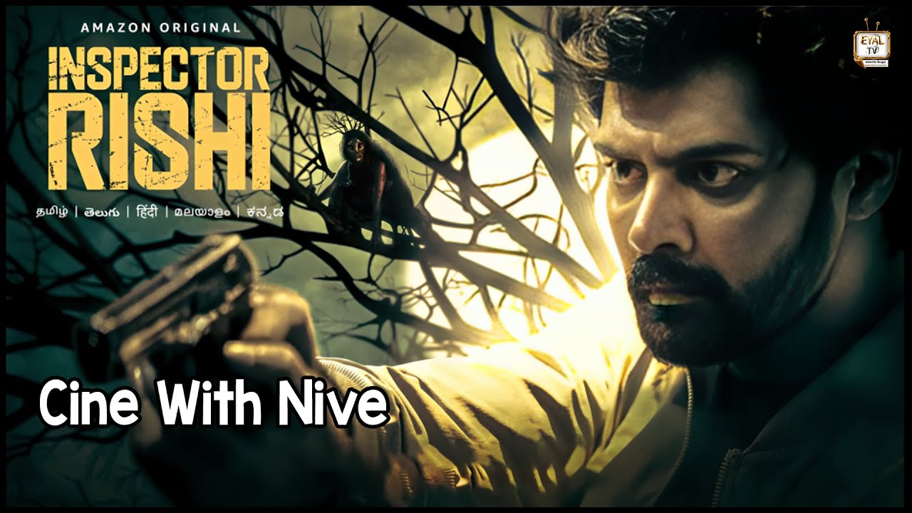 Movie Review | Inspector Rishi | Cine With Nive | Eyal Tv - YouTube