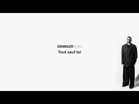 Kemmler - Tout sauf toi ft. Naë (Lyrics Video)
