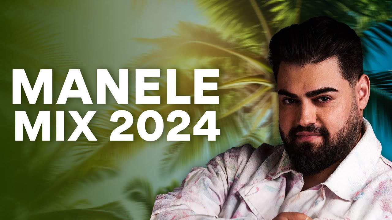 Manele Mix 2024 💛 Muzica NOUA Manele 2024 💙 Cele Mai Top Manele 2024 ...