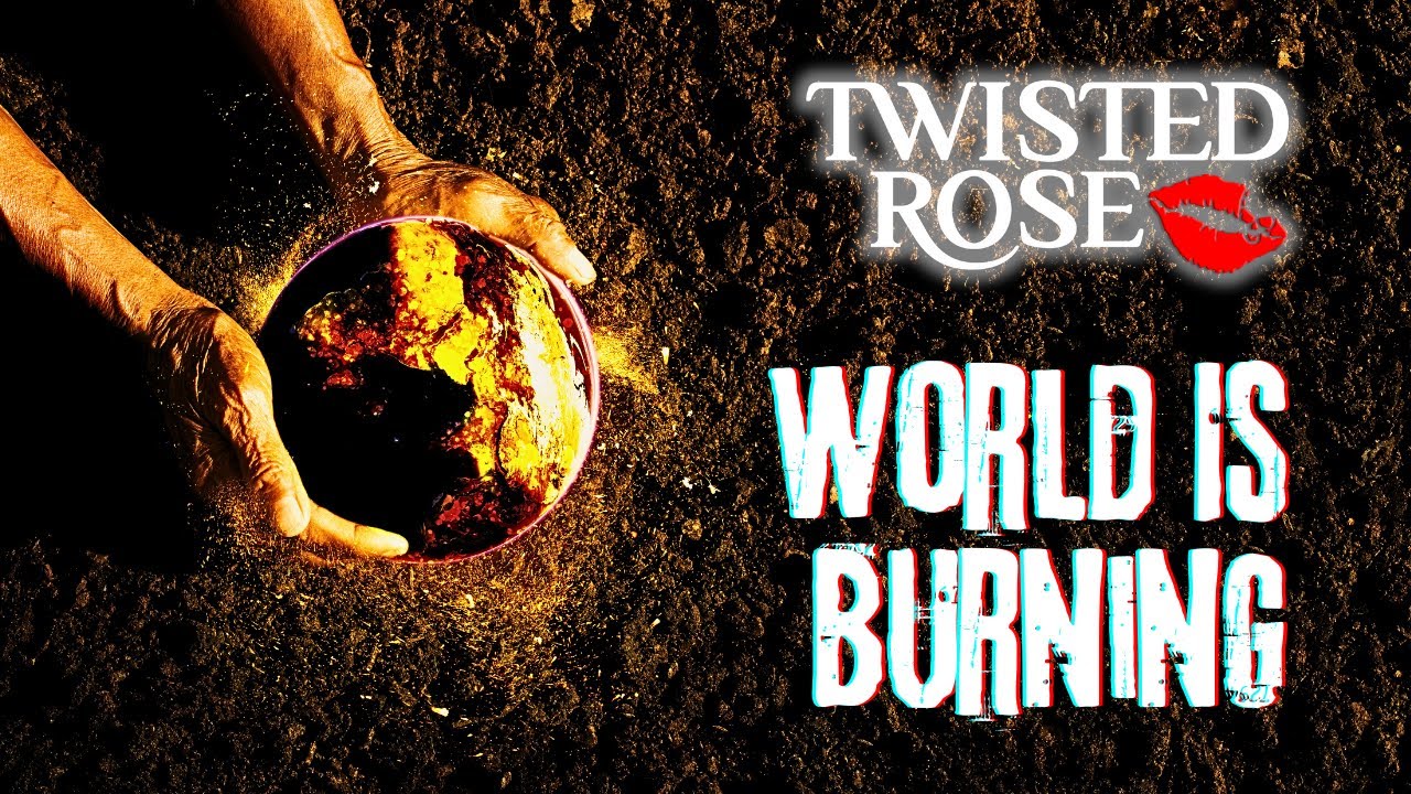 Twisted Rose - World is Burning (Official Lyric Video) - YouTube
