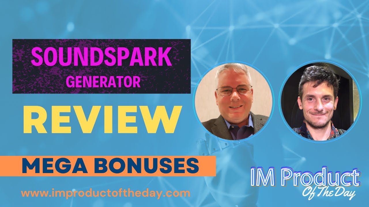 Sound Spark Generator RESELLER Review + Award-Winning Bonuses To Make ...
