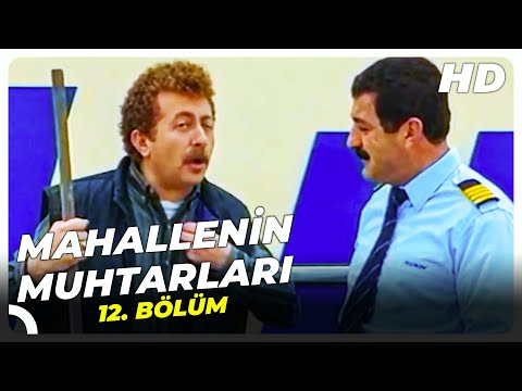 Mahallenin Muhtarları 12. Bölüm HD
