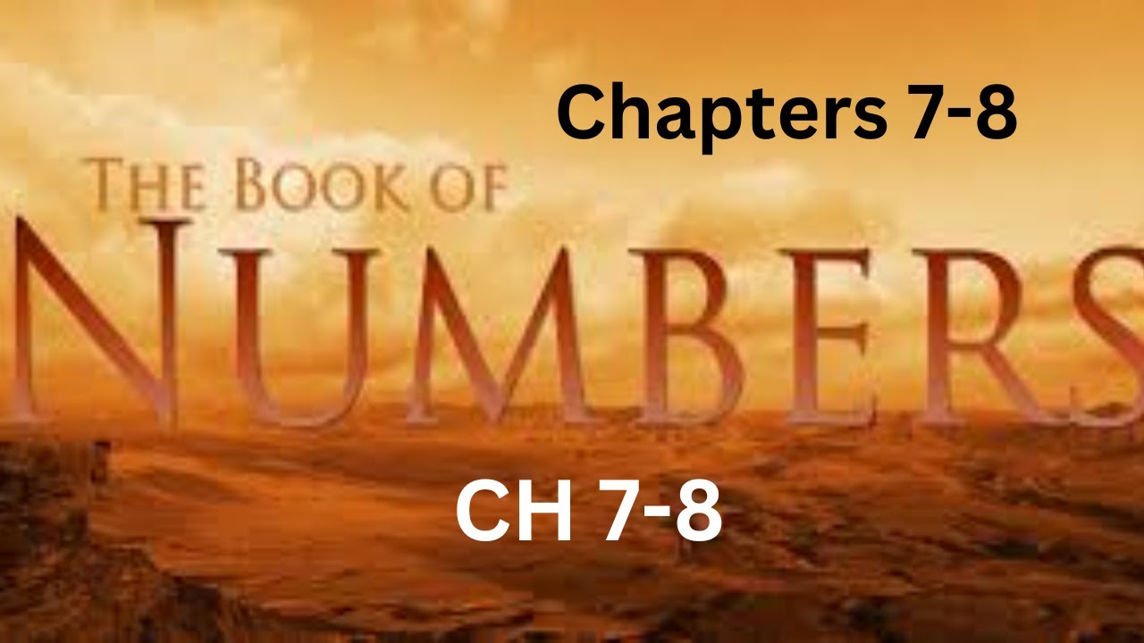 The Book of Numbers. Part 8. Chapters 7 and 8. - YouTube