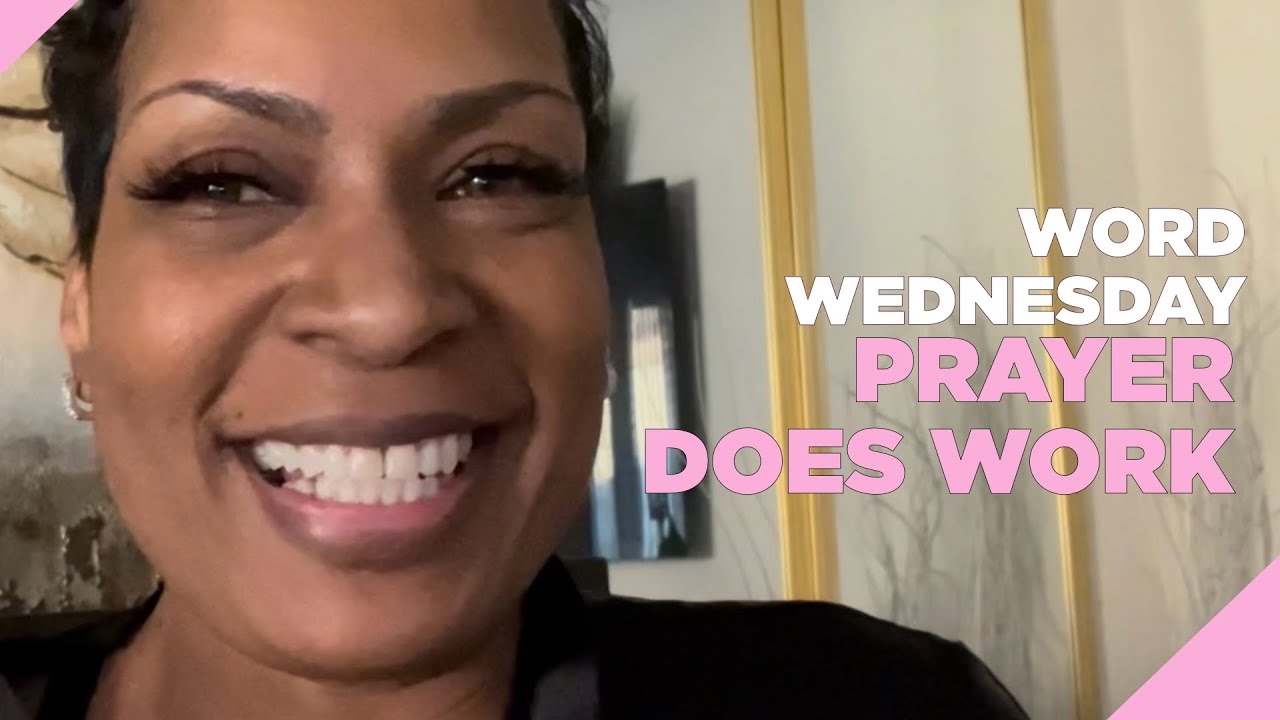 Word Wednesday/ Prayer Does Work! - YouTube
