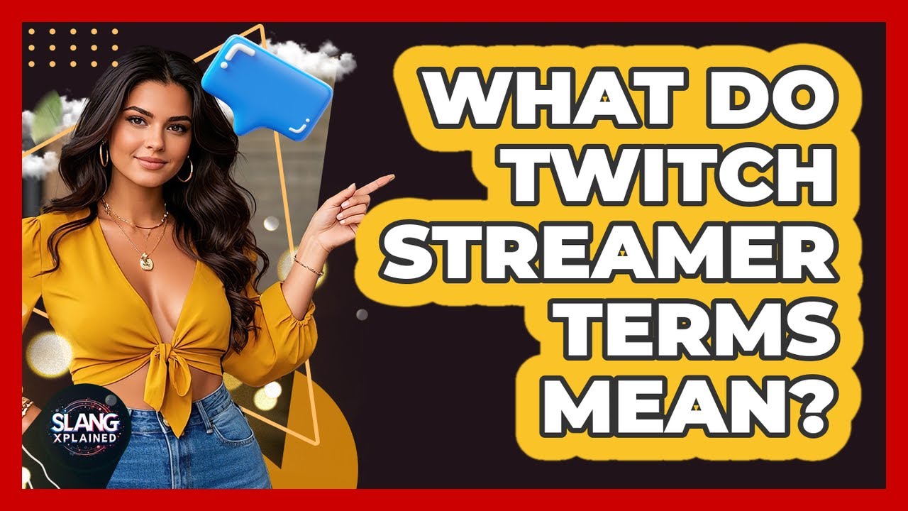 What Do Twitch Streamer Terms Mean? - SlangXplained - YouTube
