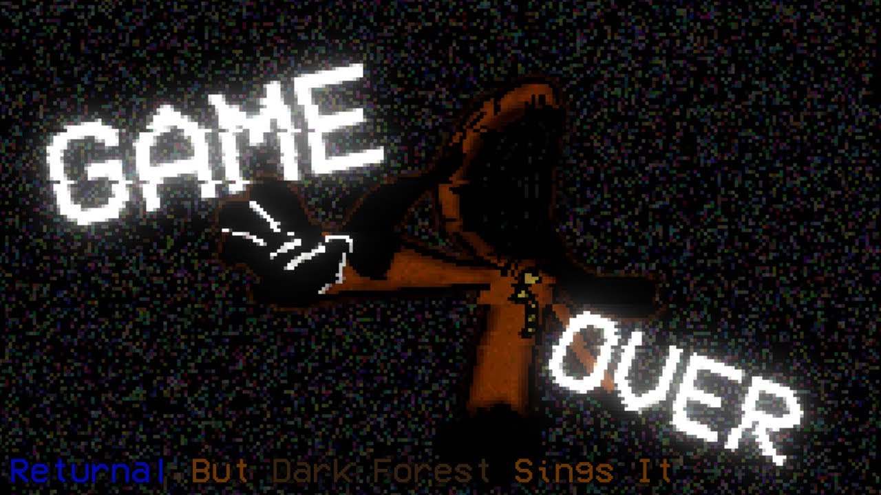 Returnal But Dark Forest Sings It (FNF Cover, But Not An Actual Cover ...