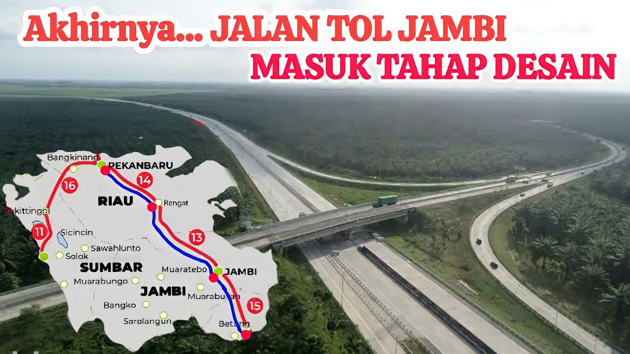 Sudah Lama Ditunggu! Tol Jambi Masuk Tahap Desain.Pembebasan Lahan ...