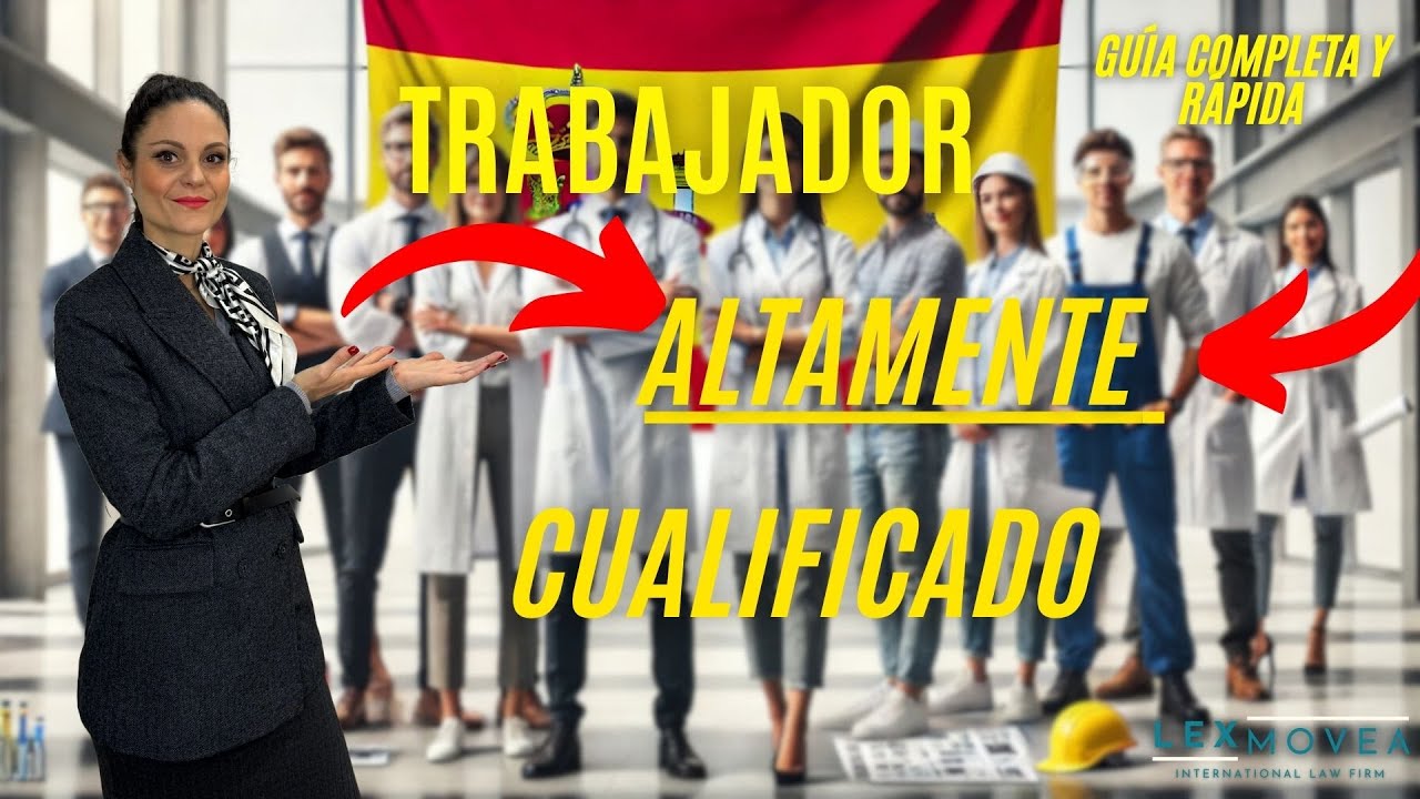 Trabajador Altamente Cualificado en España: Guía completa y rápida 🇪🇸💼 ...