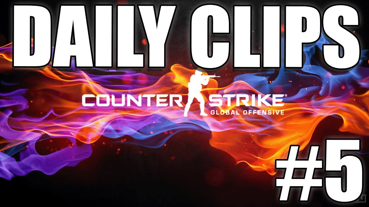 CS GO Most Viewed Daily Clips #5 - YouTube