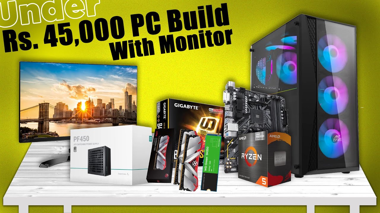 Under rs 45000 PC Build with monitor | under 45k pc build with amd ...