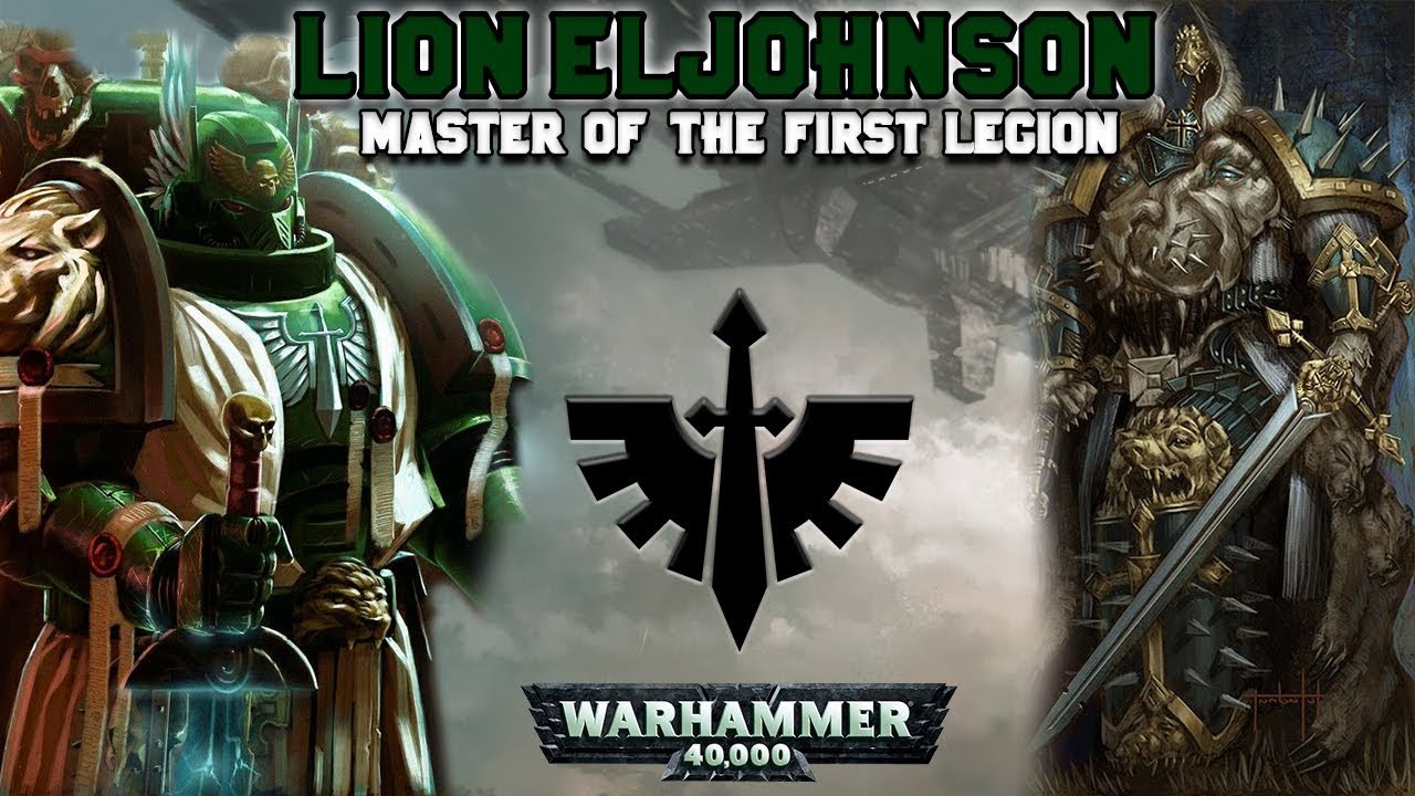 The Primarchs: Lion El'Jonson, Master of the First Legion (Dark Angels ...